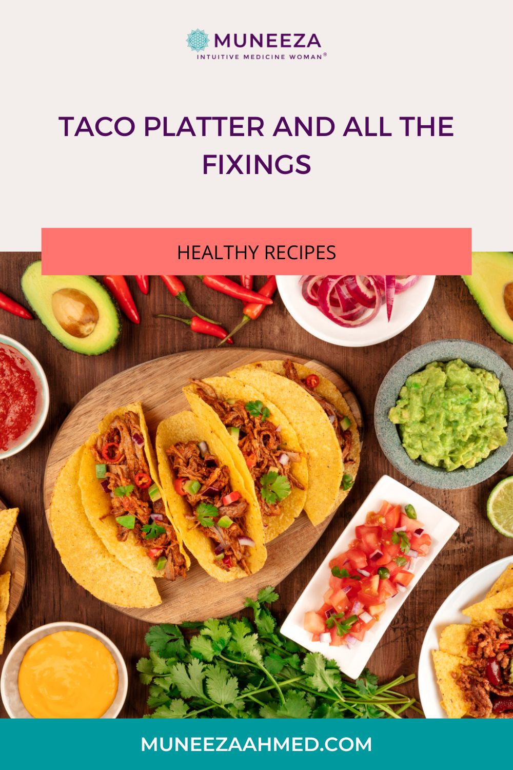 Taco Platter And All The Fixings | Muneeza Ahmed