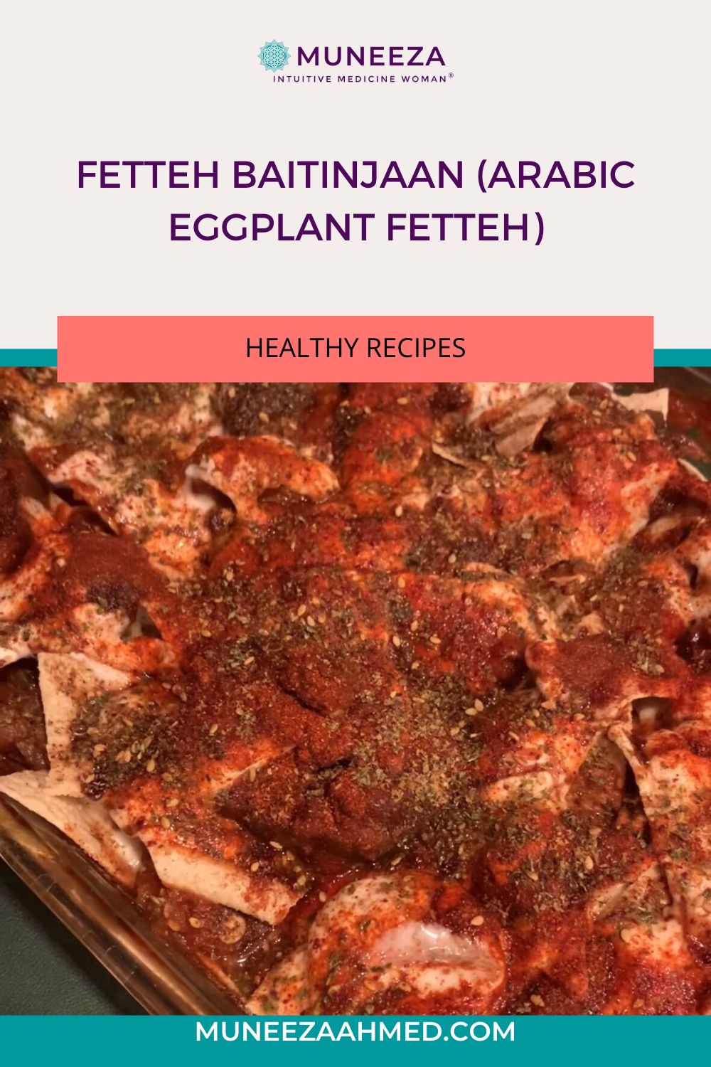 Fetteh Baitinjaan (Arabic Eggplant Fetteh) | Muneeza Ahmed