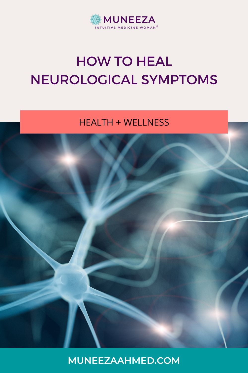 How To Heal Neurological Symptoms | Muneeza Ahmed