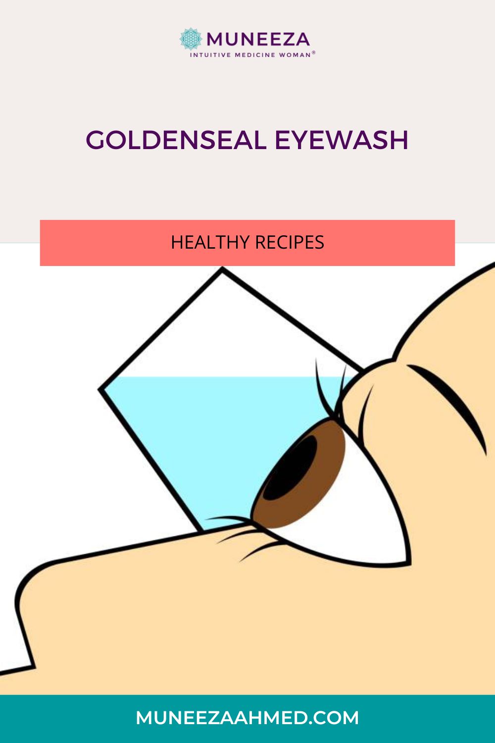 Goldenseal Eyewash | Muneeza Ahmed