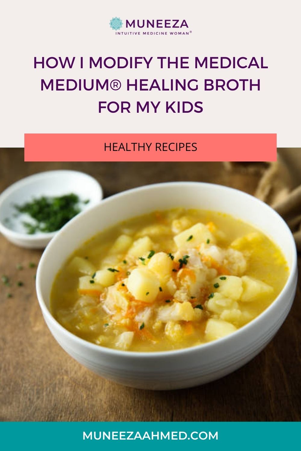 How I Modify The Medical Medium Healing Broth For My Kids | Muneeza Ahmed
