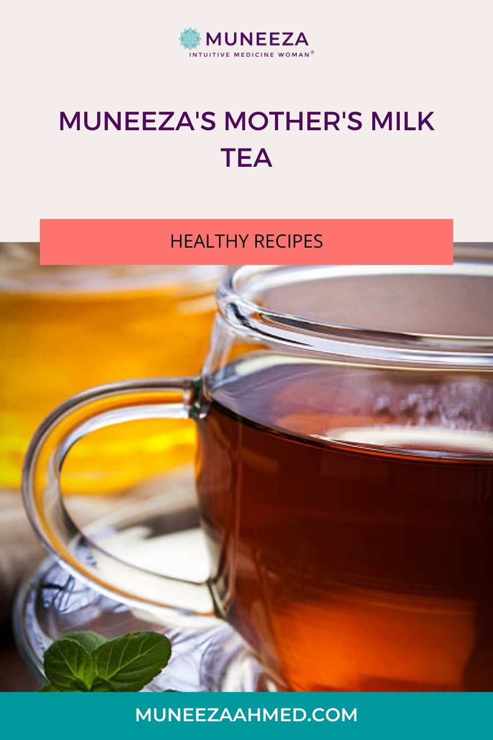 Muneeza’s Amazing Mother’s Milk Tea | Muneeza Ahmed