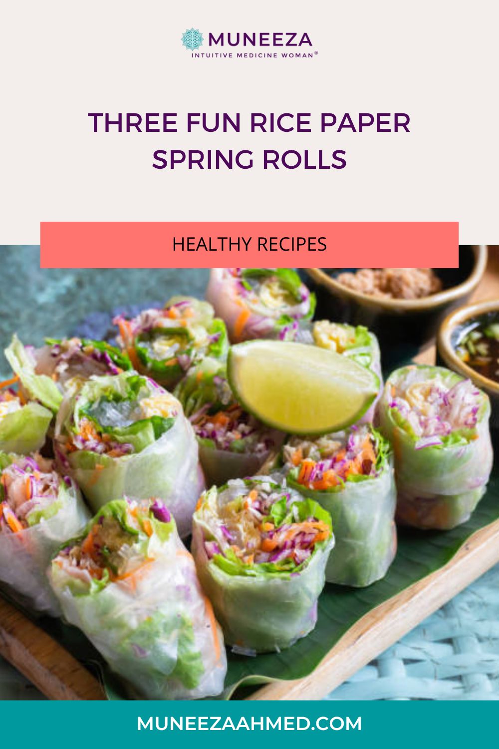 Three Fun Rice Paper Spring Rolls | Muneeza Ahmed