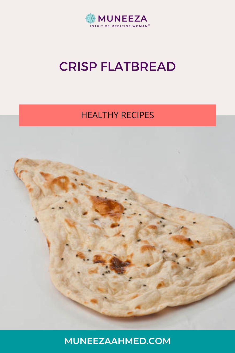 Crisp Flatbread | Muneeza Ahmed