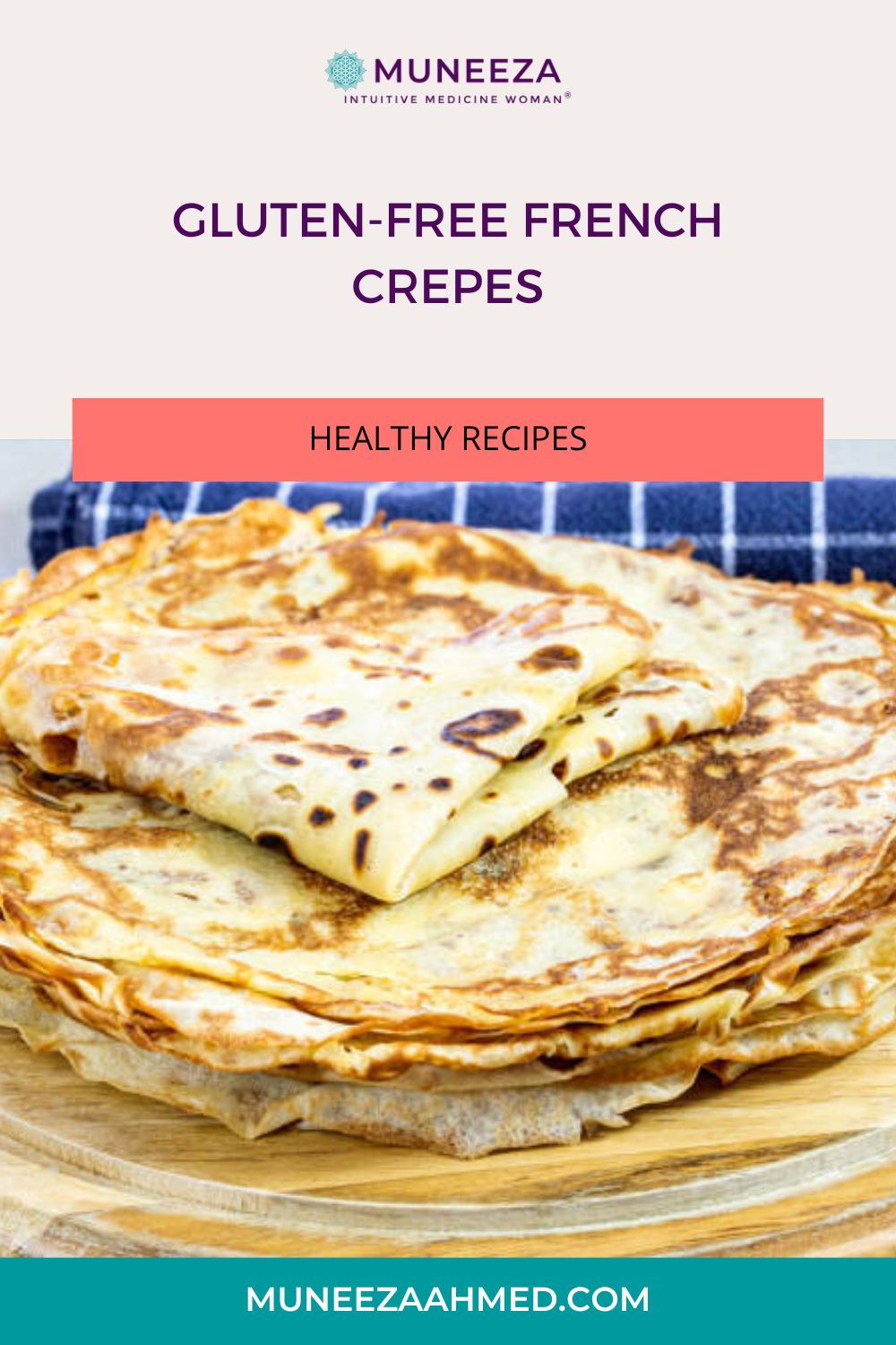 Gluten-Free French Crepes | Muneeza Ahmed